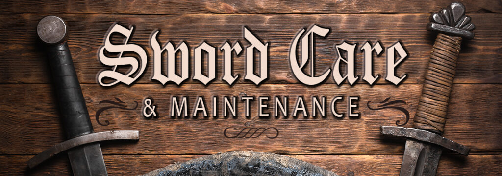 Sword Care & Maintenance - Buying a Sword
